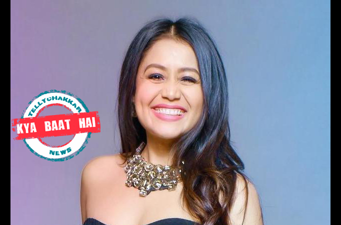 Kya Baat Hai! Neha Kakkar to Judge her Old Friend during the Indian ... Kya Baat Hai! Neha Kakkar to Judge her Old Friend during the Indian ...